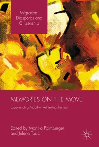 Memories on the Move: Experiencing Mobility, Rethinking the Past ...