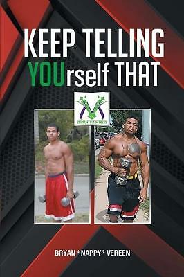 Keep Telling YOUrself That by Bryan nappy Vereen (Paperback, 2019) for ...