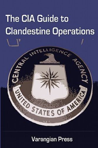 The CIA Guide to Clandestine Operations 9781463627157| eBay
