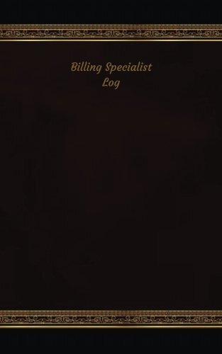 BILLING SPECIALIST LOG: LOGBOOK, JOURNAL - 102 PAGES, 5 X By Unique ...