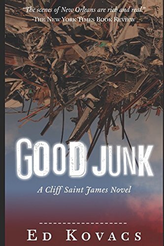 GOOD JUNK: A CLIFF SAINT JAMES THRILLER By E D Kovacs **BRAND NEW ...