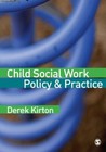 Child Social Work Policy & Practice By Derek Kirton 9781412920551| eBay