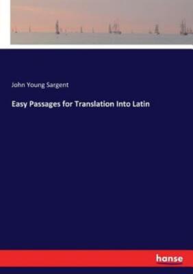 Easy Passages for Translation Into Latin 9783337388461| eBay