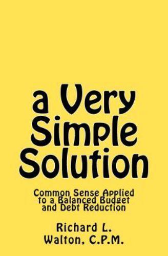 Very Simple Solution : Common Sense Applied by Richard Walton (2011 ...