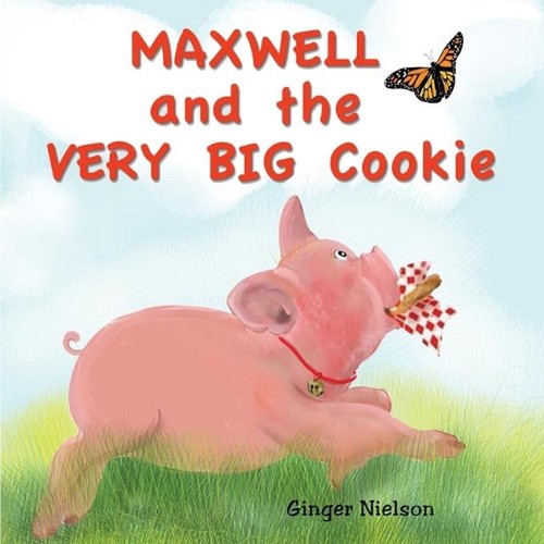 Maxwell and the Very Big Cookie by Ginger A. Nielson (English ...