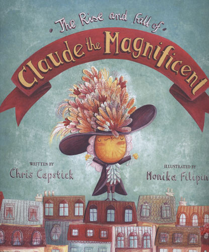 CHRIS CAPSTICK - The Rise and Fall of Claude the Magnificent (Large ...