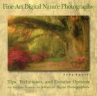Fine Art Digital Nature Photography - 0811734943, paperback, Tony Sweet ...