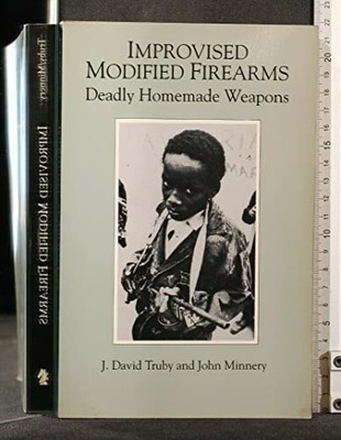 Improvised Modified Firearms: Deadly Homemade Weapons | eBay