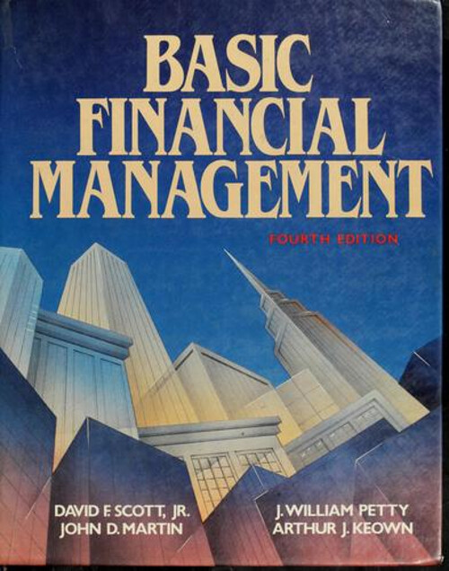 Basic Financial Management by Arthur J. Keown, David F. Scott Jr., J ...