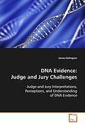 Dna Evidence: Judge And Jury Challenges von Janne Holmgren (2008 ...