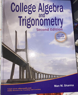 College Algebra and Trigonometry 2nd Edition by Man M. Sharma | eBay