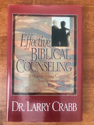 Effective Biblical Counseling by Larry Crabb (1977 Hardcover w/ dust ...