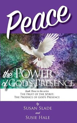 Peace: the Power of God's Presence by Susan Slade Paperback Book ...