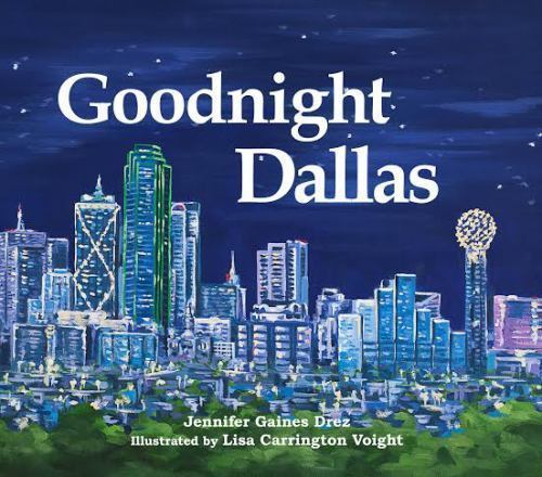 Goodnight Dallas by Jennifer Drez (2013, Hardcover) for sale online | eBay