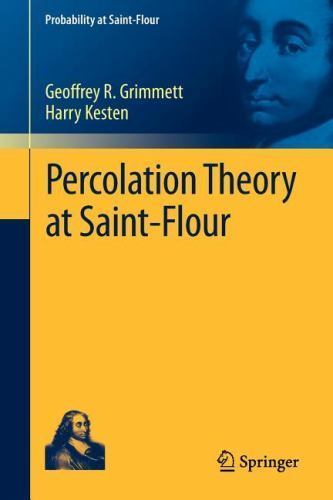 Percolation Theory At Saint-Flour (probability At Saint-Flour): By ...