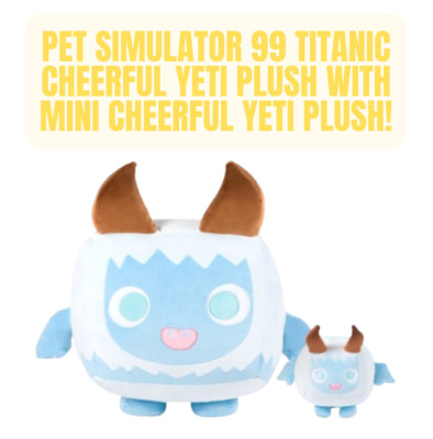 TITANIC Cheerful Yeti Plush Big Games Pet Sim [UNOPENED] 🆕 | NO CODE ...