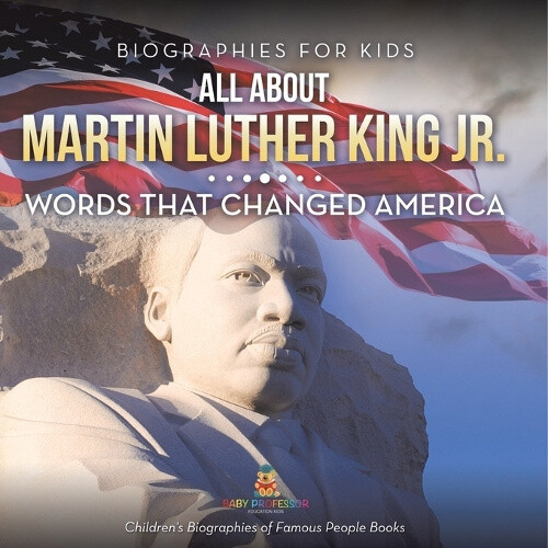 Biographies for Kids - All about Martin Luther King Jr.: Words That ...