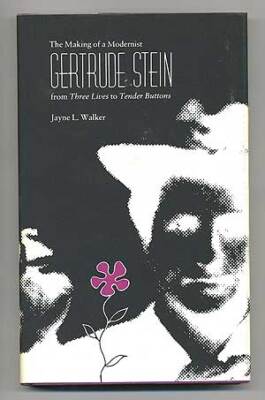 Jayne L WALKER / Making of Modernist Gertrude Stein from *Three Lives ...
