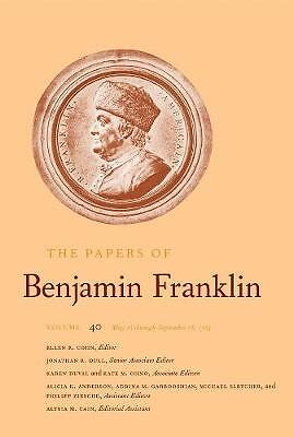 The Papers of Benjamin Franklin, Vol. 40: Volume 40: May 16 through ...