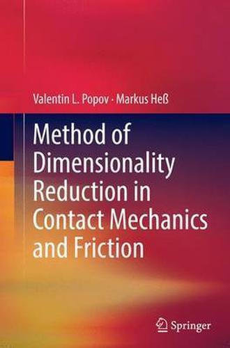 Method of Dimensionality Reduction in Contact Mechanics and Friction by Valentin L. Popov ...
