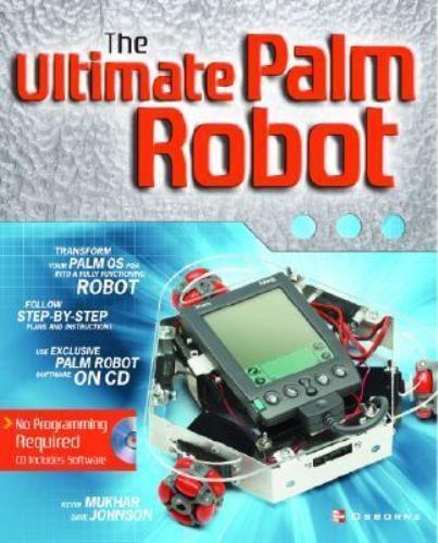 Robotics Ser.: Ultimate Palm Robot by Kevin Mukhar and Dave Johnson ...