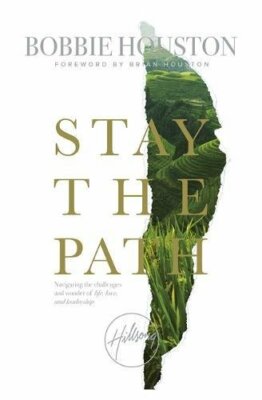 Stay the Path: Navigating the Challenges and Wonde by Houston, Bobbie ...