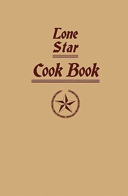 Lone Star Cook Book by Ladies of the Dallas Free Kindergarten A ...