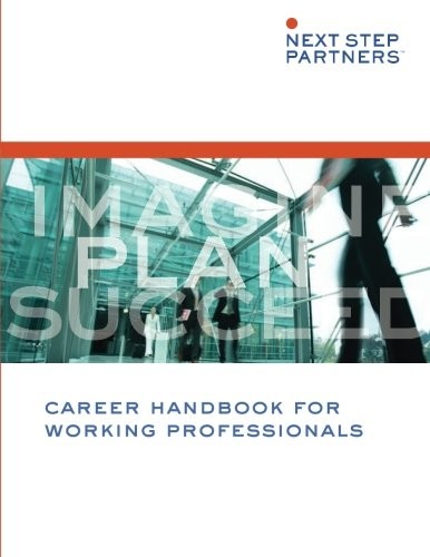 CAREER HANDBOOK FOR WORKING PROFESSIONALS By Next Step Partners ...