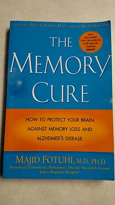 The Memory Cure : How to Protect Your Brain Against Memory Loss and ...