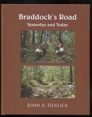 Braddock's Road Yesterday and Today by John Hollick (2013, Hardcover) 9781608803002| eBay