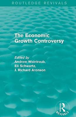 The Economic Growth Controversy by Eli Schwartz, Andrew Weintraub, J ...