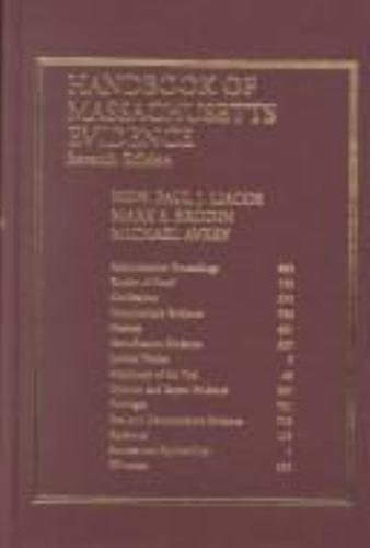 Handbook of Massachusetts Evidence by Michael Avery, Paul J. Liacos and ...