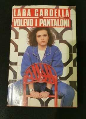 Libro"VOLEVO I PANTALONI" Lara Cardella | eBay