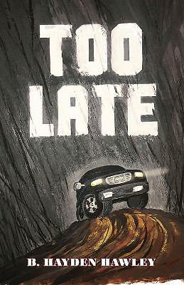 Too Late by B Hayden Hawley (Paperback, 2020) for sale online | eBay