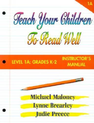 Teach Your Children to Read Well: Level 1A: Grades K-2 Instructor's ...