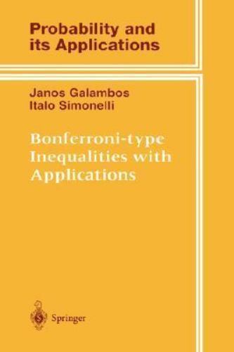 Probability and Its Applications Ser.: Bonferroni-Type Inequalities ...