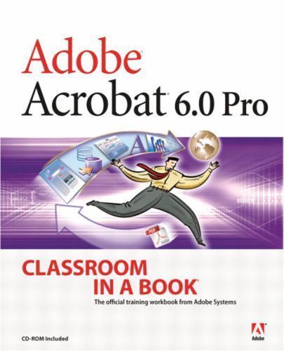 Adobe Acrobat 6.0 Pro Classroom in a Book 9780321247438| eBay