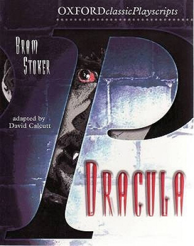 Oxford Playscripts: Dracula (Oxford playscripts) by Bram Stoker ...