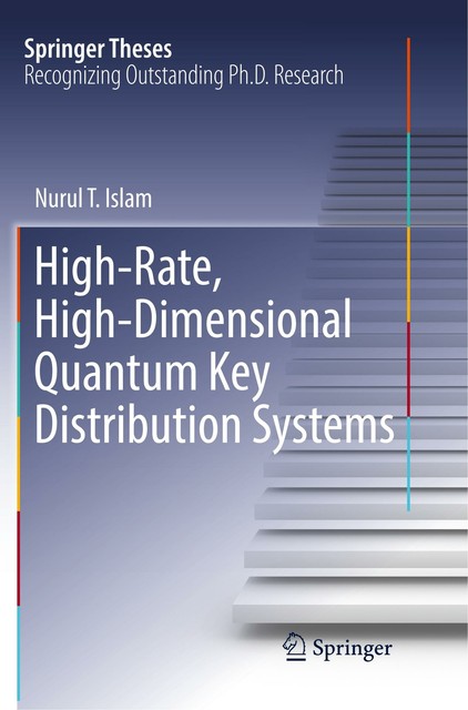 High-Rate, High-Dimensional Quantum Key Distribution Systems von Nurul ...