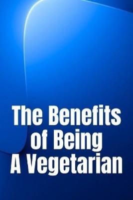 Michaela W Simpson The Benefits of Being A Vegetarian (Poche) | eBay