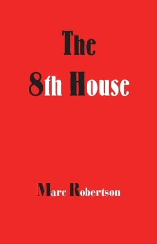 Marc Robertson The Eighth House (Poche) | eBay