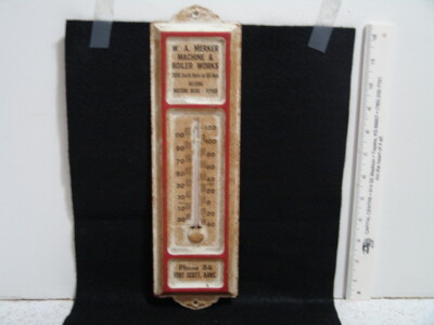 ANTIQUE W. A. MERKER MACHINE & BOILER WORKS THERMOMETER PHONE 84 FORT ...