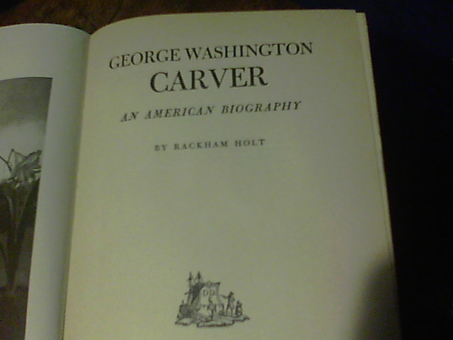 George Washington Carver an American Biography by Rackham Holt | eBay