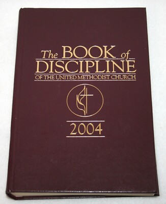 THE BOOK OF DISCIPLINE Of The United Methodist Church 2004 HC Law ...