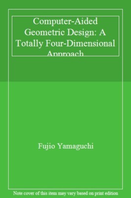 Computer-Aided Geometric Design: A Totally Four, Gureev, Yamaguchi ...