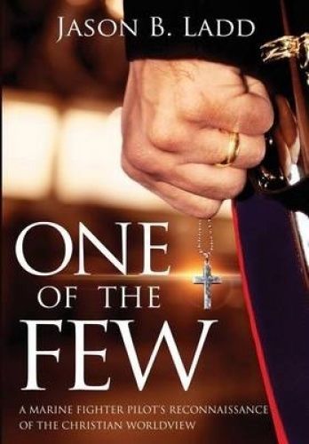 One of the Few : A Marine Fighter Pilot's Reconnaissance of the ...