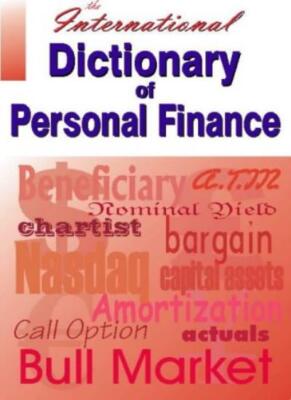 The International Dictionary of Personal Finance By Alan J. Ride ...