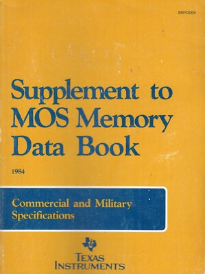 TI Supplement to MOS Memory Data Book, Commercial & Military ...