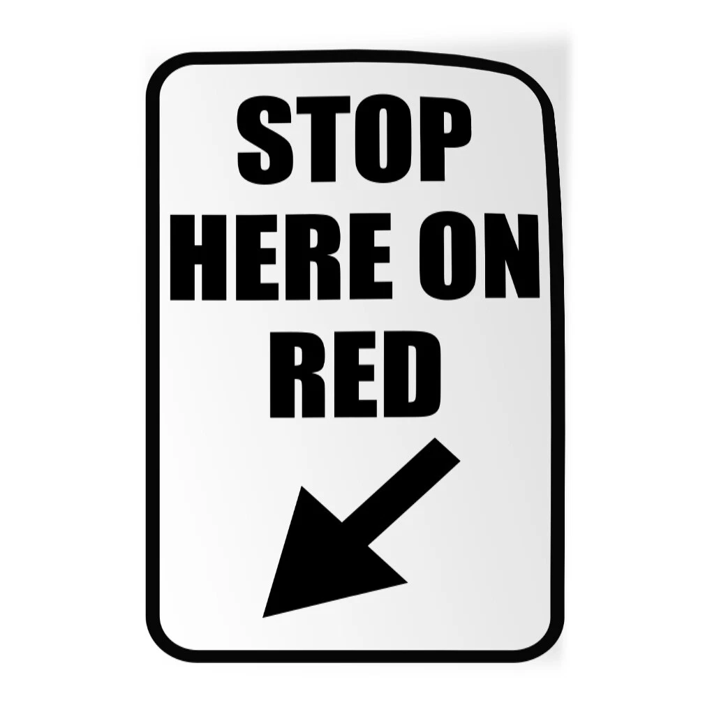 Stop Here On Red