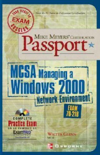 Mike Meyers' Certification Passport Ser.: Mike Meyers' MCSA Managing a ...